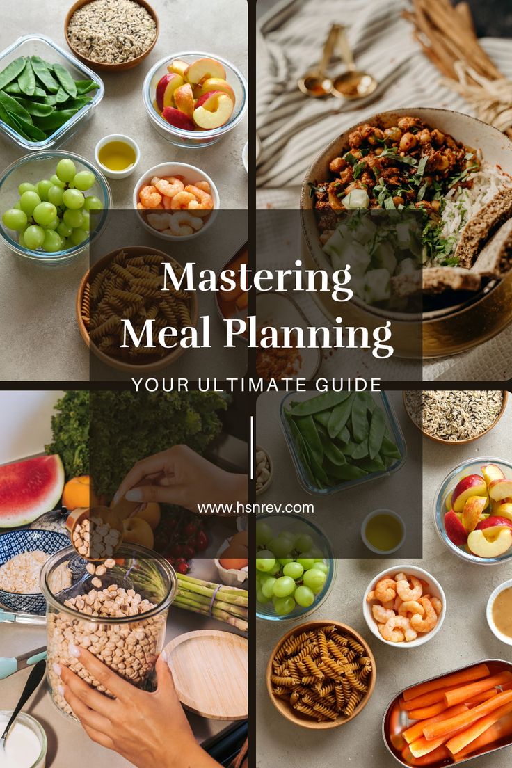 Mastering Meal Planning: Your Ultimate Guide